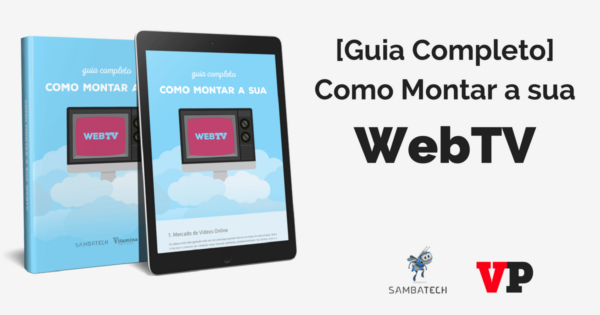 [Guia Completo] Como Montar a sua WebTV